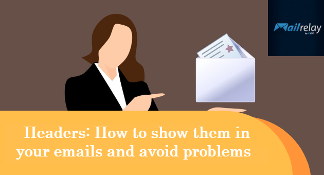 Headers: How to show them in your emails and avoid problems - Mailrelay