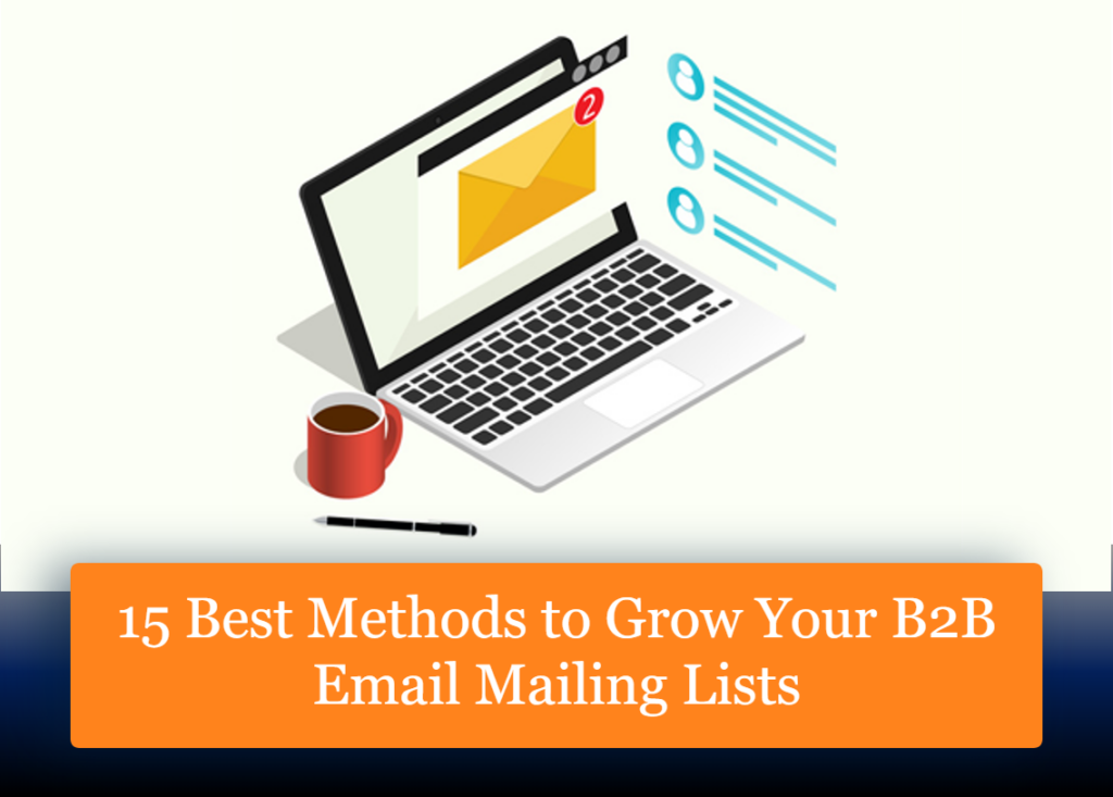 15 Best Methods to Grow Your B2B Email Mailing Lists - Mailrelay