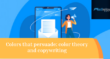 Colors that persuade: color theory and copywriting - Mailrelay